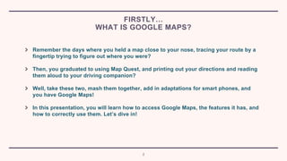 The Features and Use of Google Maps | PPTX