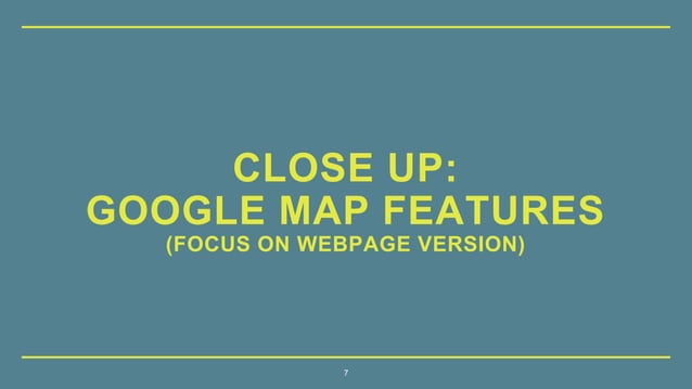 The Features and Use of Google Maps | PPTX