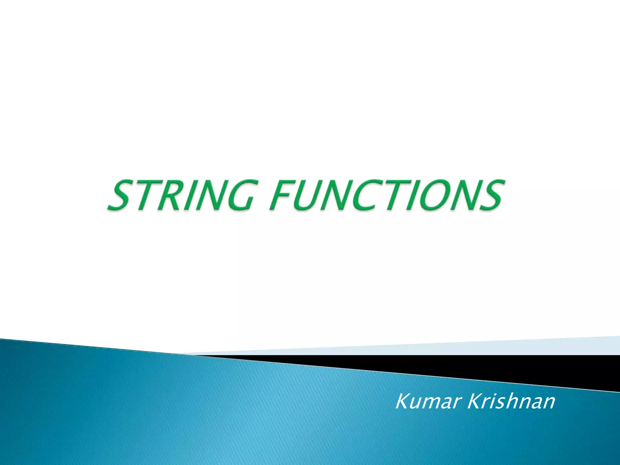 String functions | PPTX | Programming Languages | Computing