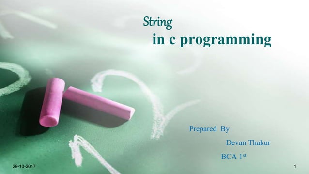 String in c programming | PPTX | Programming Languages | Computing