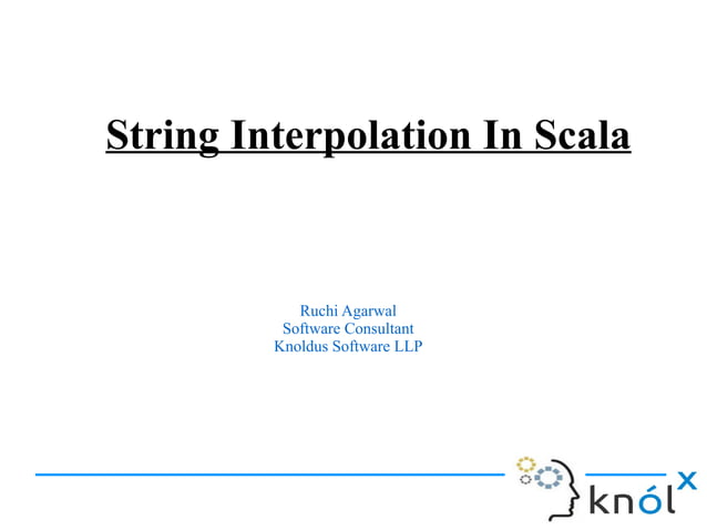 String Interpolation in Scala | ODP | Programming Languages | Computing