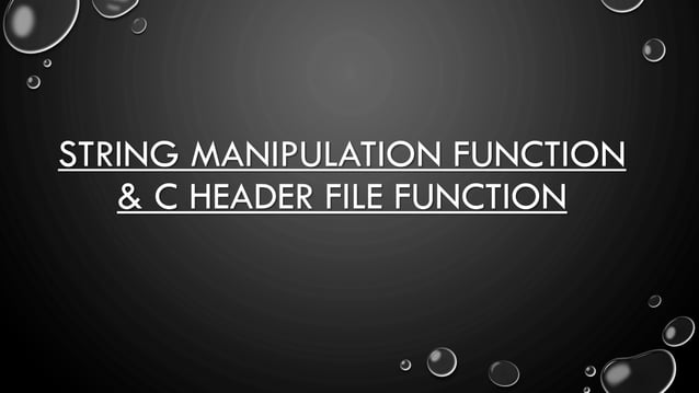 String Manipulation Function and Header File Functions | PPT