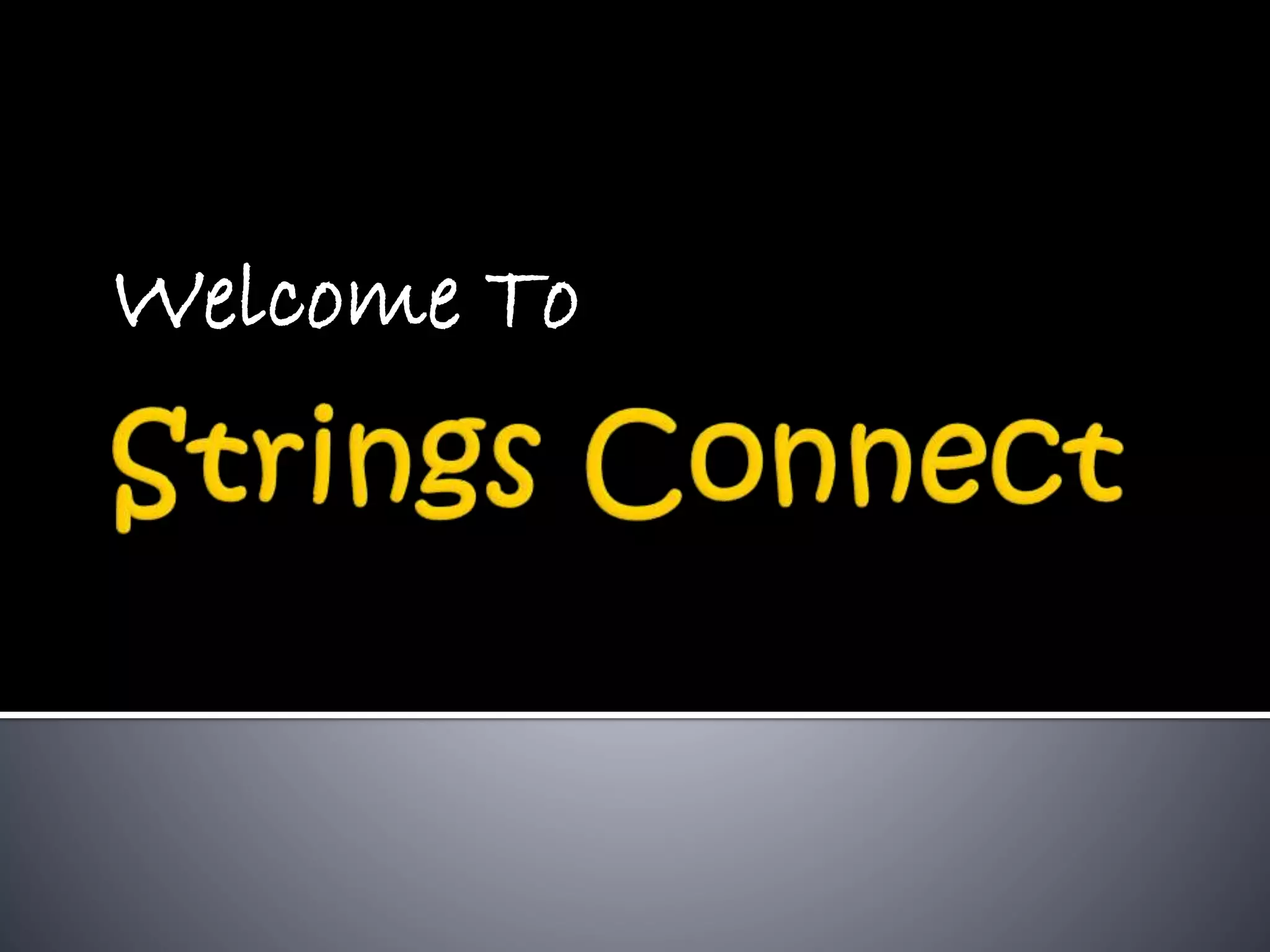 Strings connect | PPT