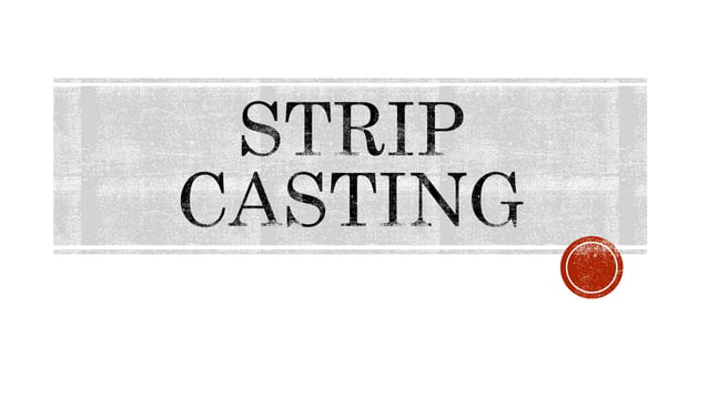 Strip casting | PPT