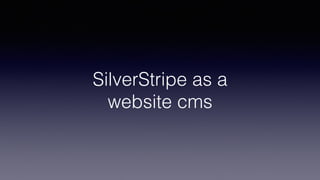 An alternative SilverStripe story: Business applications | PDF | Web Development | Internet