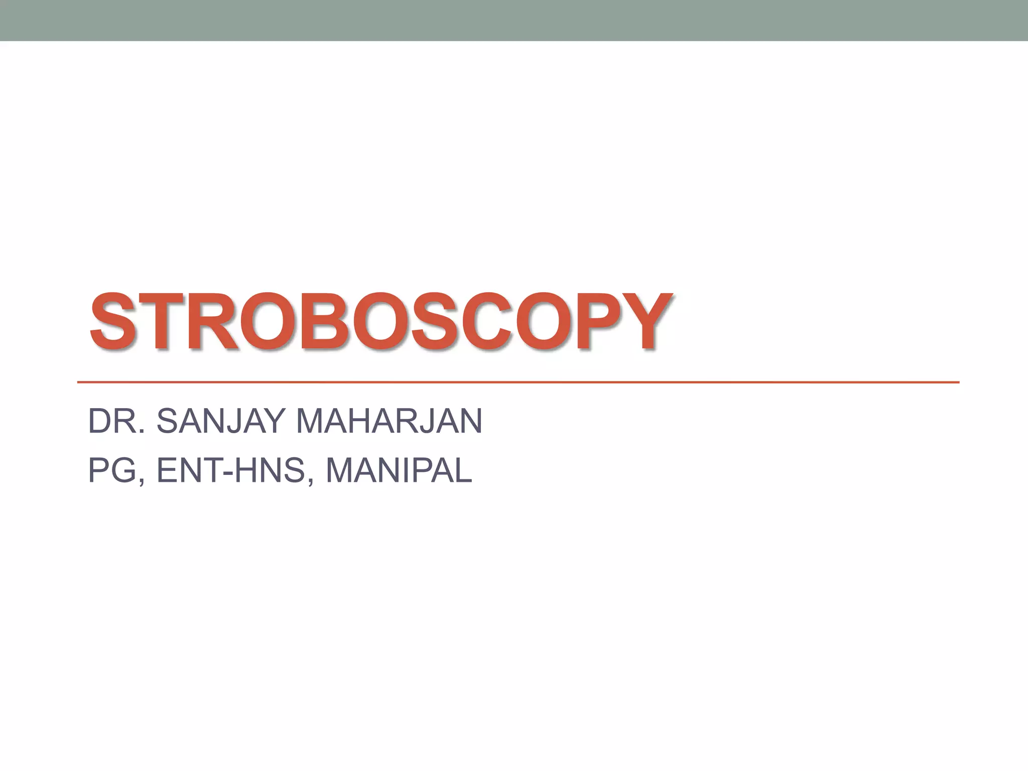 Stroboscopy | PPTX