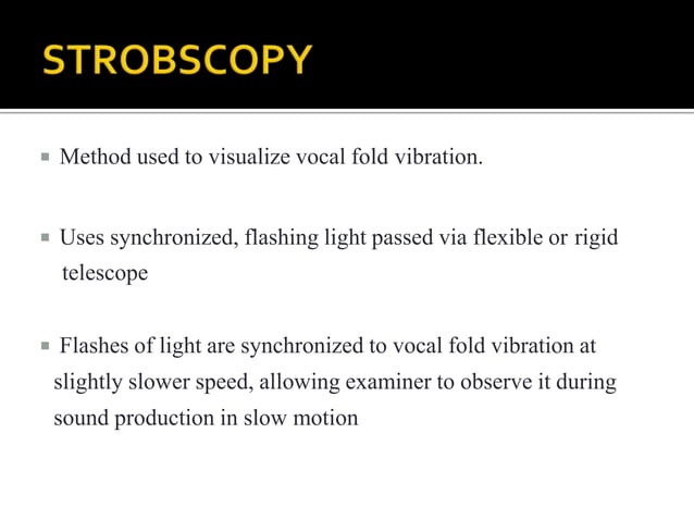 Stroboscopy | PPTX | Ear, Nose and Throat Conditions | Diseases and ...