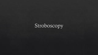 Stroboscopy & Laser in Larngology & ENT.pptx