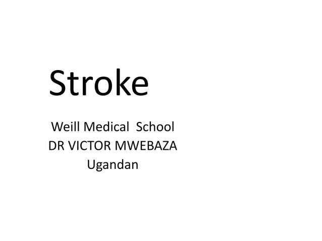 Stroke by Mwebaza Victor | PPT | Heart and Cardiovascular Diseases | Diseases and Conditions