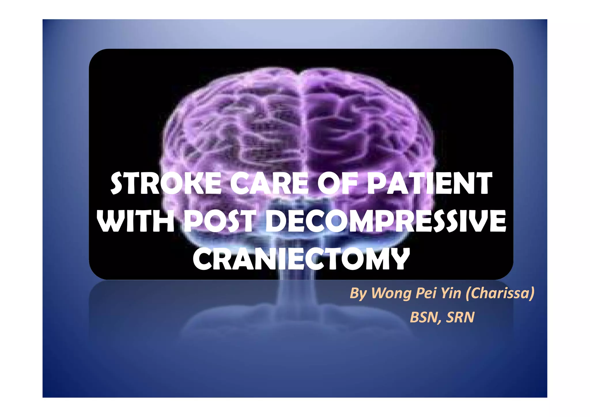 Stroke Care of Patient With Post Decompressive Craniectomy | PDF