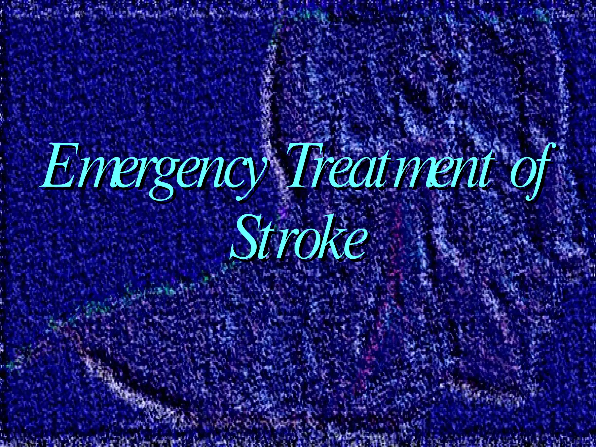 Stroke emergency treatment | PPT