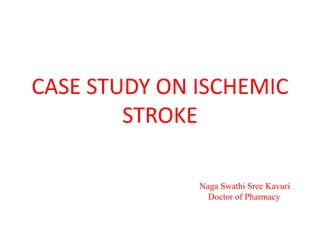CVA- Ischemic Stroke Case Study | PPTX