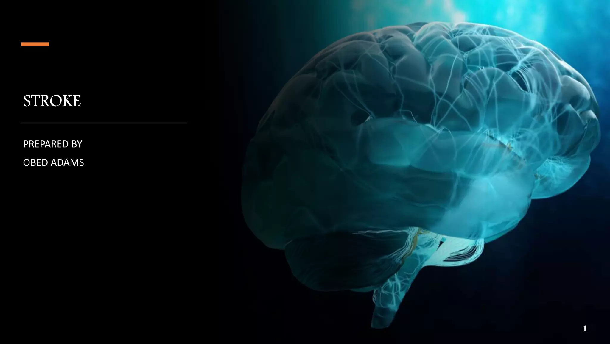 Stroke : Introduction, types and treatment. | PPTX