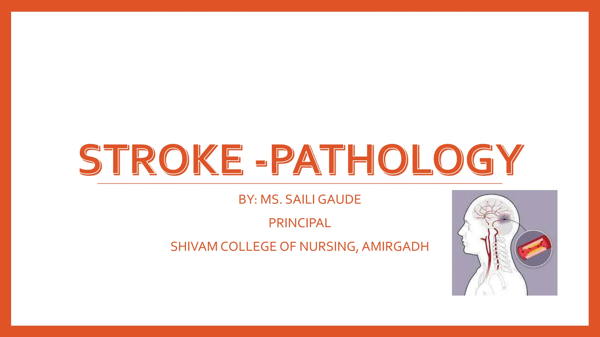 STROKE AND ITS TYPES - PATHOLOGY LECTURE | PPTX