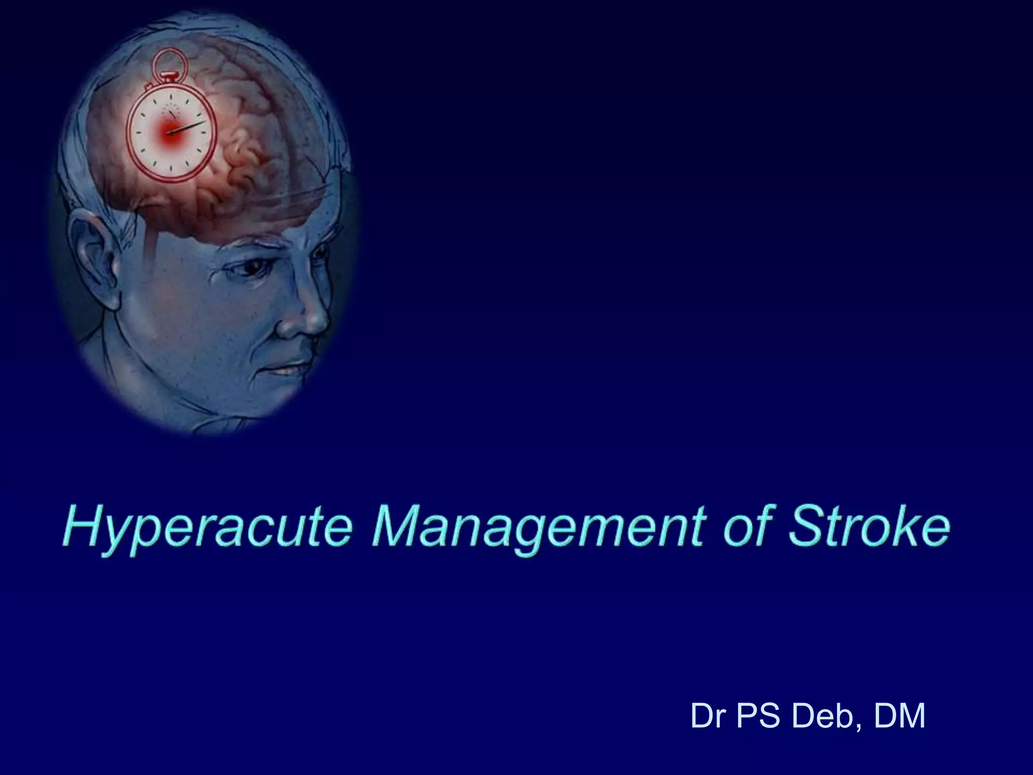 Stroke hyperacute treatment | PPTX