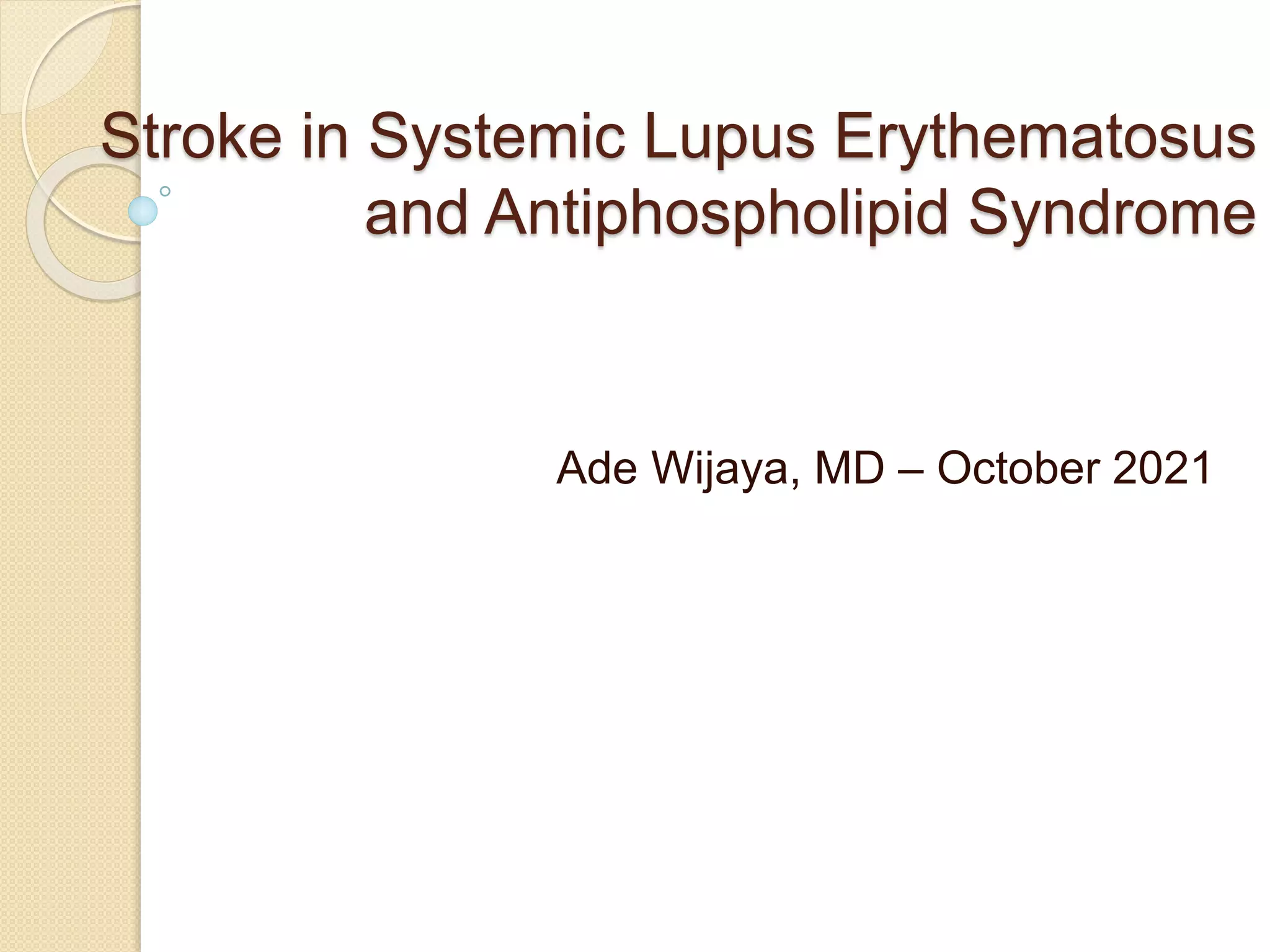 Stroke in Systemic Lupus Erythematosus and Antiphospolipid Syndrome | PPTX