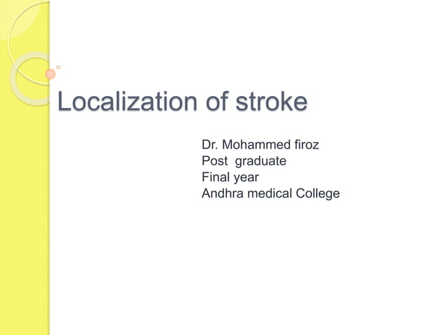 Stroke localization by Dr. Md. firoz | PPTX | Brain and Nervous System ...