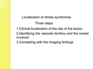 Stroke localization by Dr. Md. firoz | PPTX