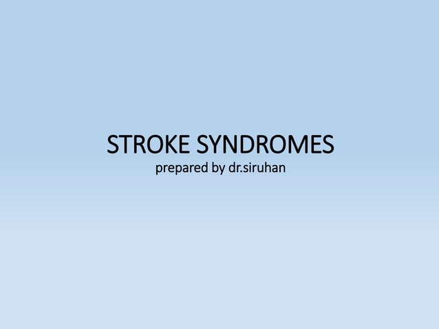 Stroke syndromes | PPTX