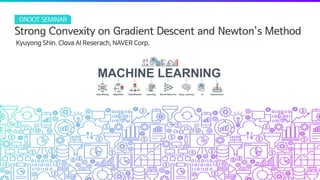Strong convexity on gradient descent and newton's method | PPT