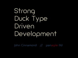 Strong Duck Type Driven Development | PPT