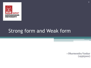 Strong form and weak form explanation through examples of a bar(en no ...