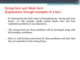 Strong form and weak form explanation through examples of a bar(en no ...