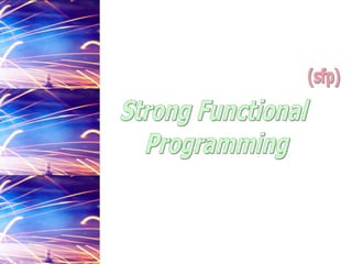 Strong functional programming | PPT