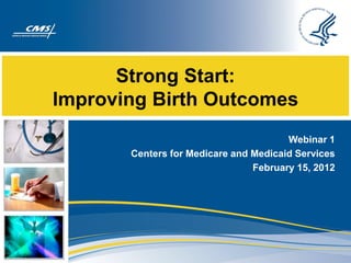 Webinar: Strong Start Delivering Enhanced Prenatal Care | PPT