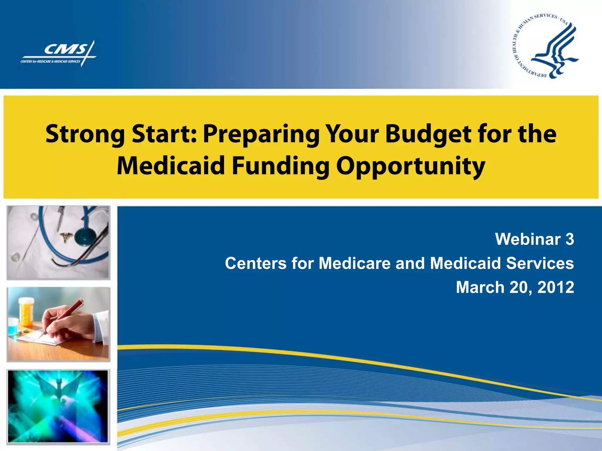 Webinar: Strong Start - Medicaid Funding Opportunity | PPT