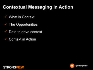 Contextual Messaging in Action - StrongView Digital Marketing Webinar | PPT