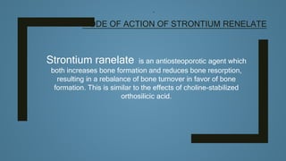 Strontium Renelate and OsteoPorosis By Mohammed Zamir Mirza.pptx