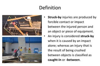 Struck by hazards 2019 | PPTX | Injuries | Diseases and Conditions