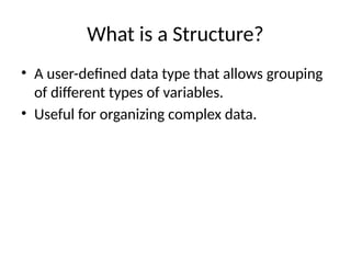 Powerpoint presentation on structures in C programing | PPTX | Programming Languages | Computing