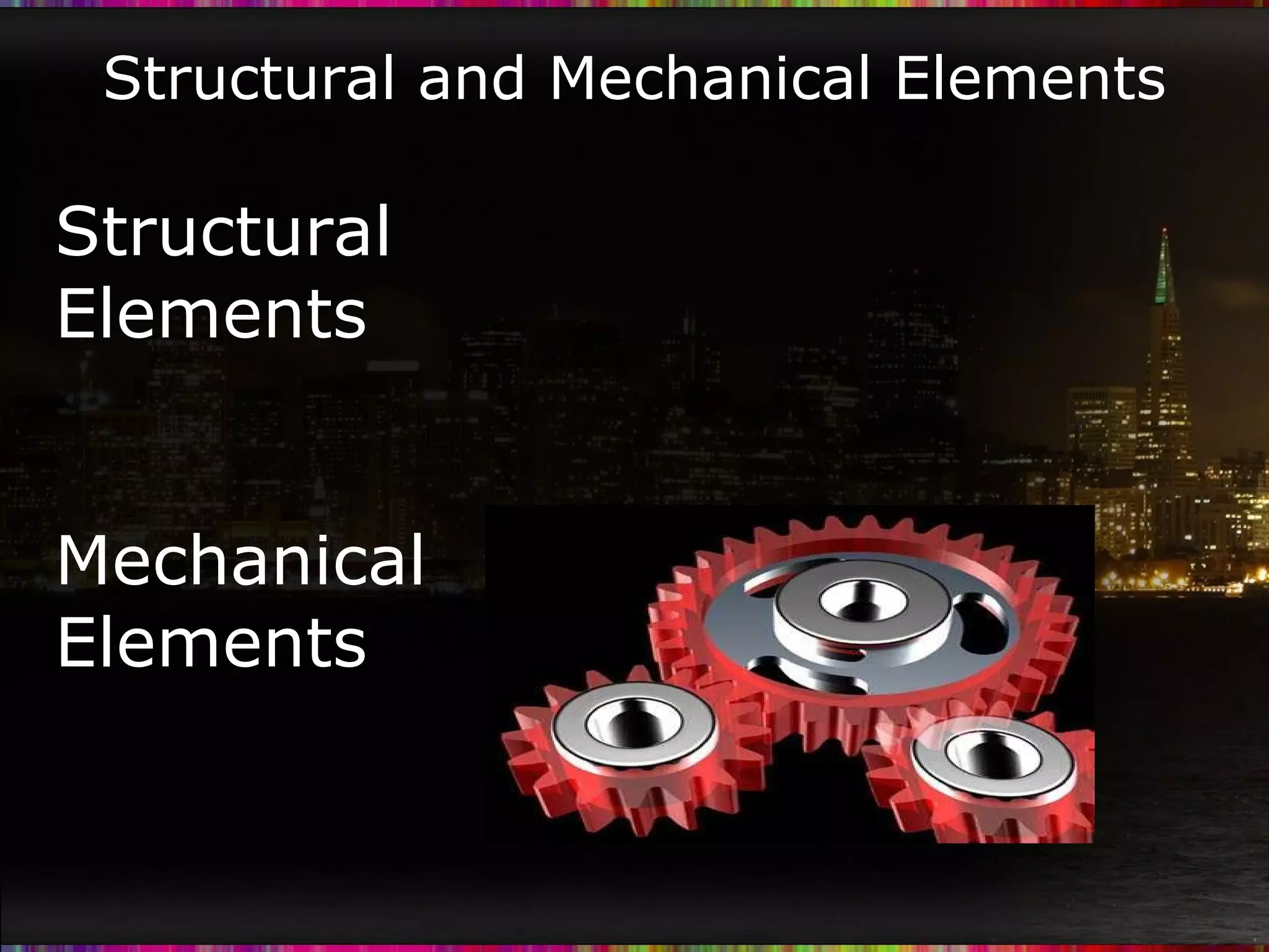 structural and mechanical elements | PPT