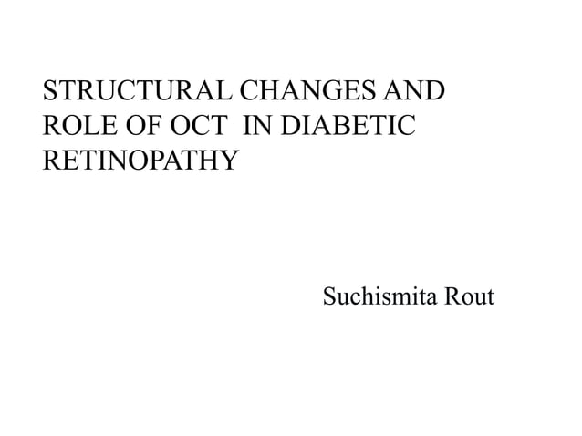 Structural and oct changes in diabetic retinopathy1 | PPTX | Eye and ...