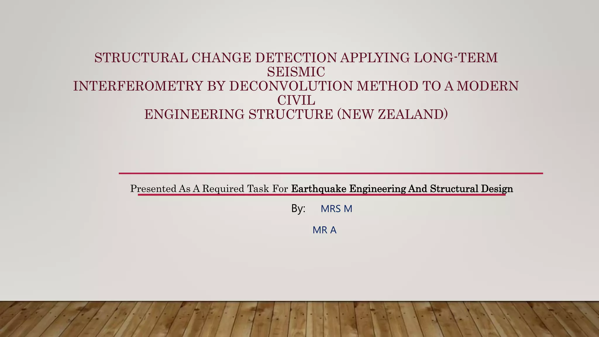 STRUCTURAL CHANGE DETECTION APPLYING LONG‑TERM SEISMIC.pptx