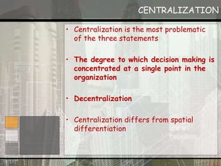 Structural dimensions in organizations | PPTX