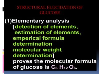 Structural elucidation of glucose | PPTX