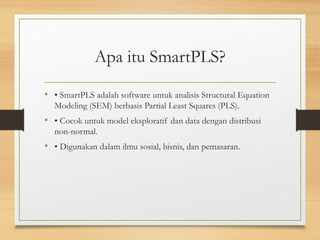 Structural Equation Modeling dengan SmartPLS.pptx