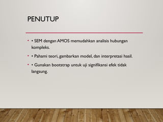 Structural Equation Modeling (SEM) dengan AMOS.pptx