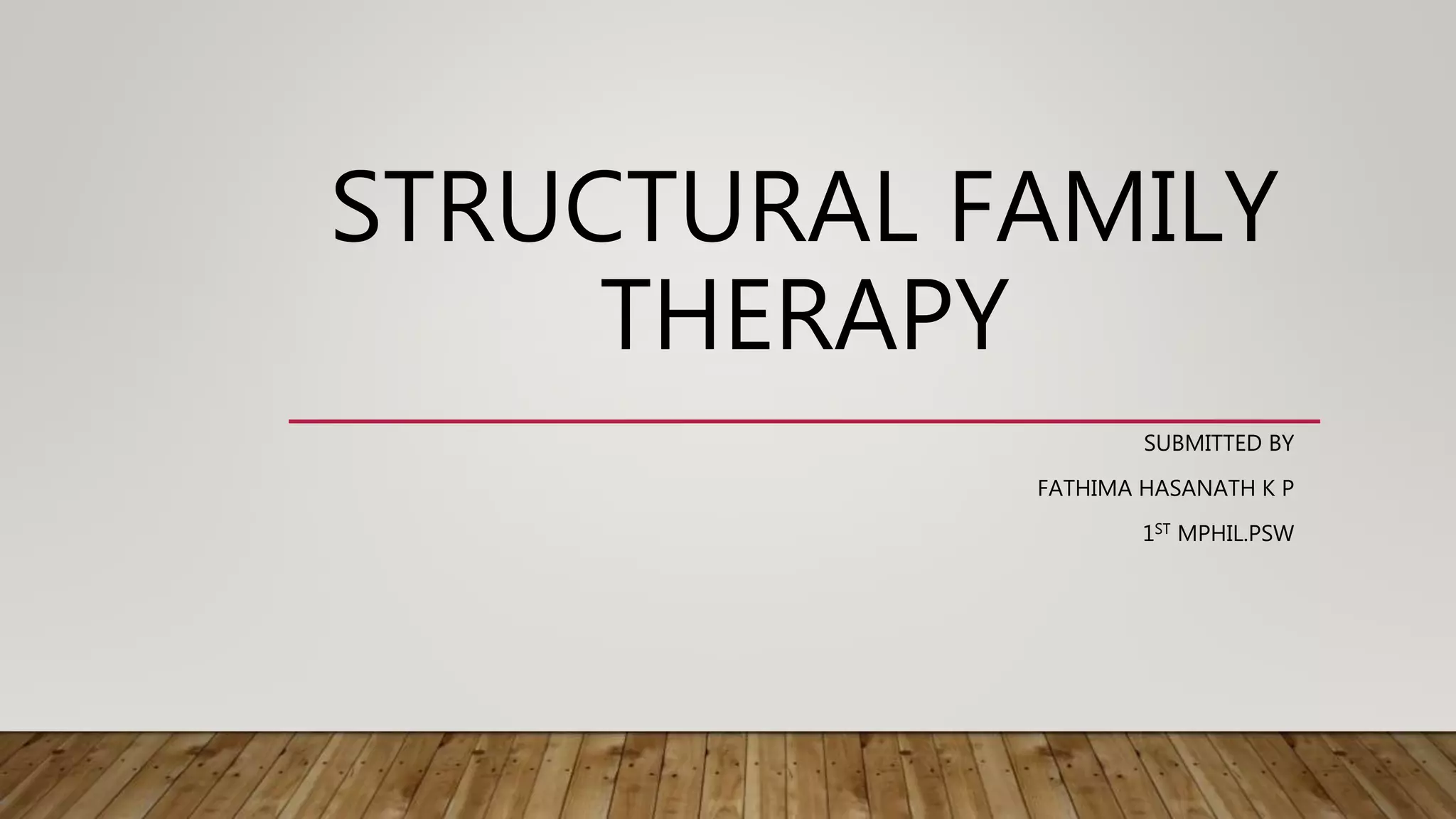 Structural family therapy | PPTX