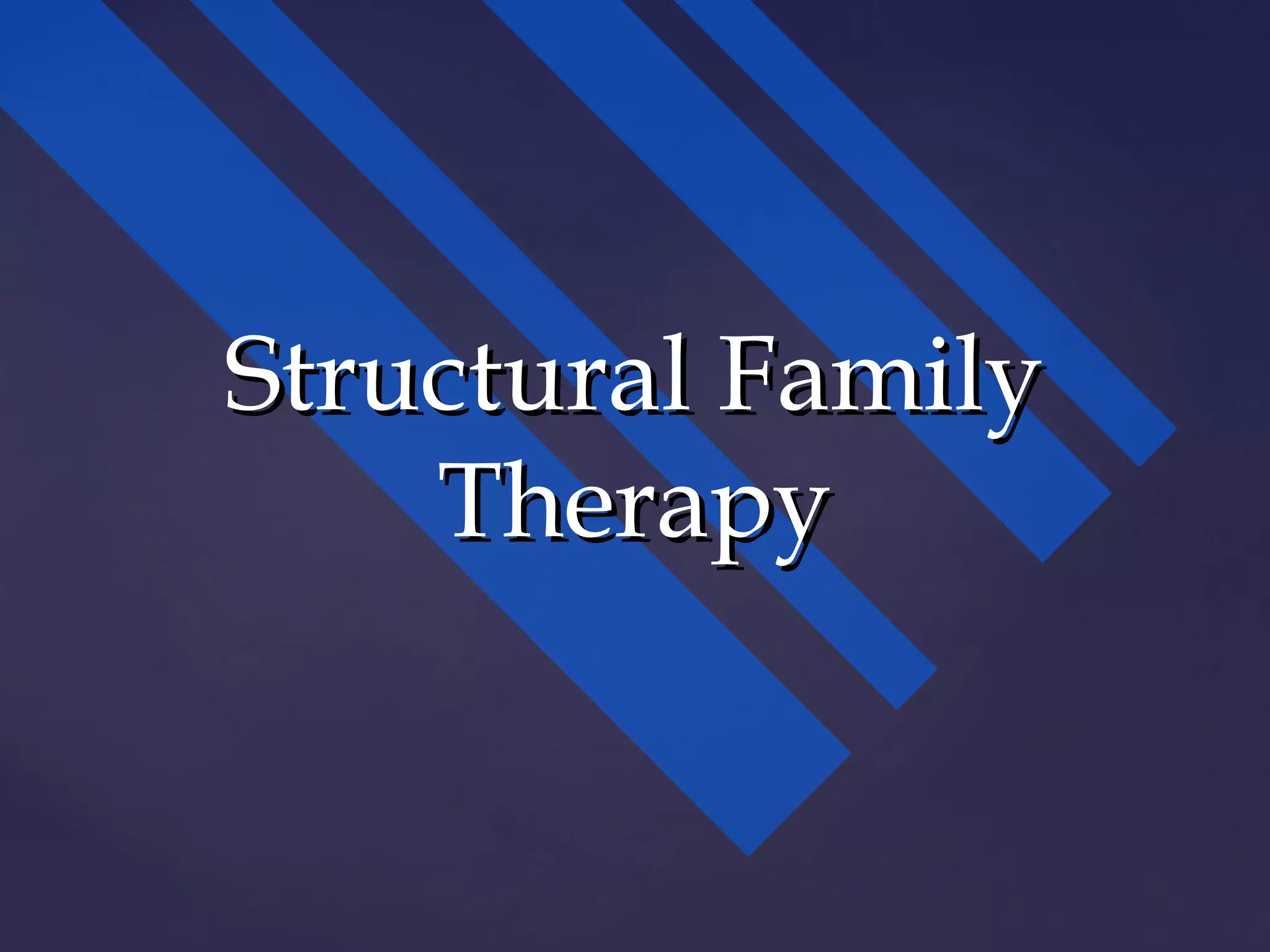 Structural family therapy | PPT