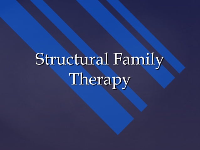 Structural family therapy | PPT | Physical Therapy | Wellness