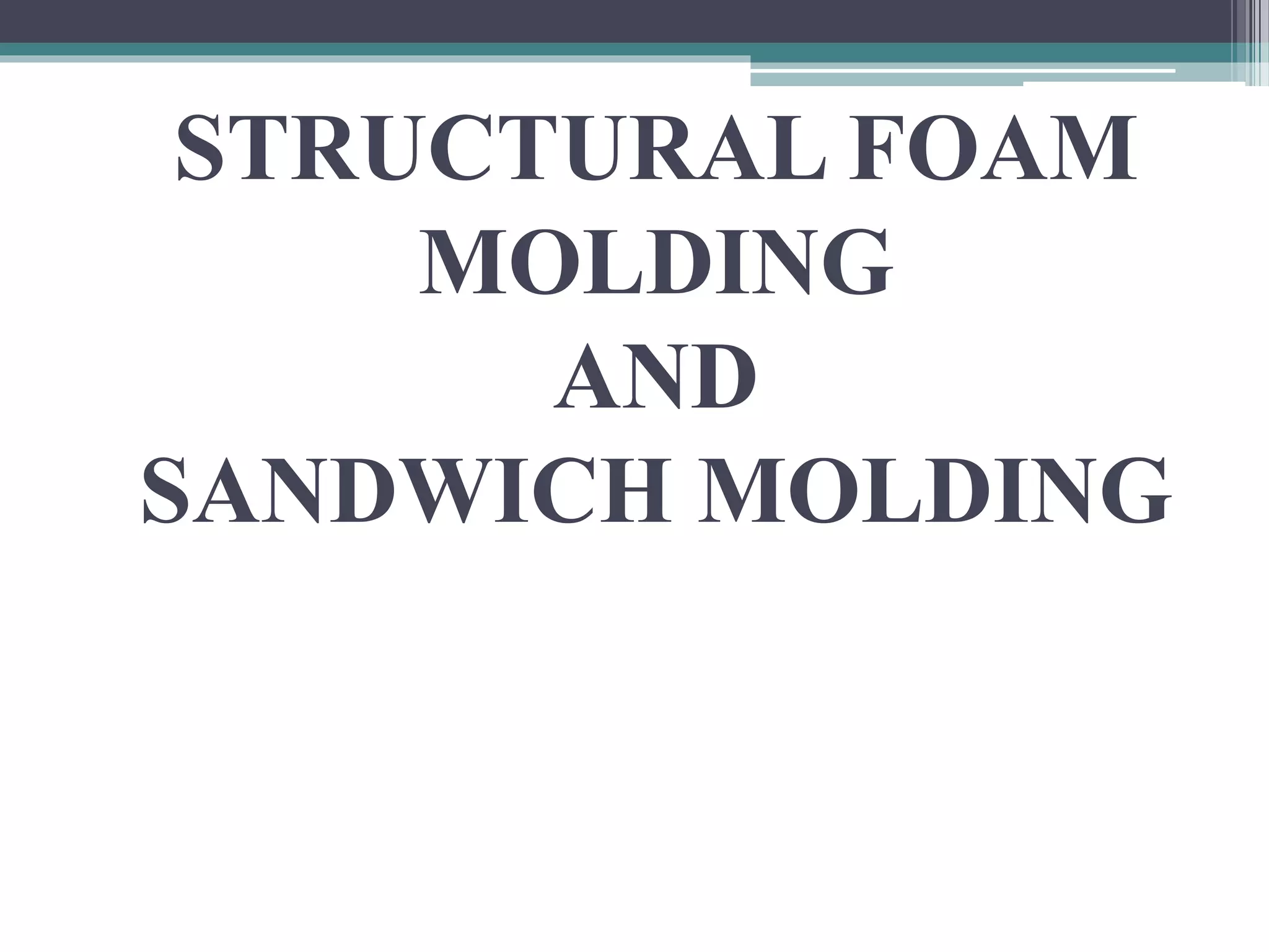 Structural foam molding | PPTX