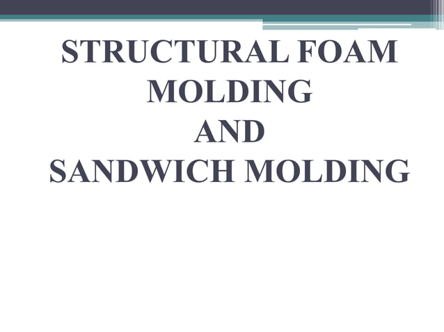 Structural foam molding | PPTX
