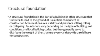 Structural Foundations and its types and fuctions | PPTX
