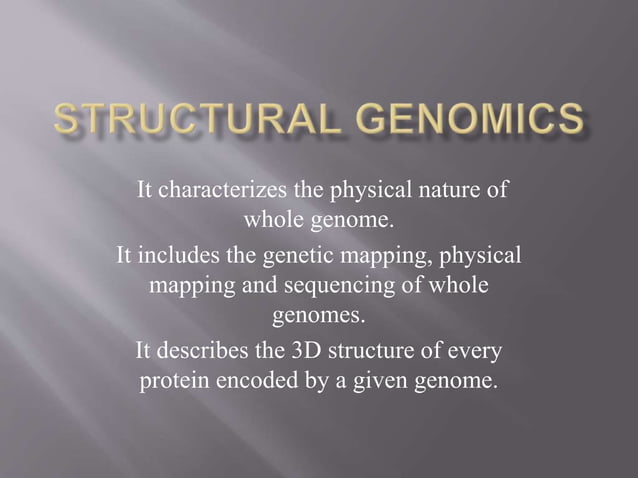 Structural genomics | PPTX | Genetics | Science
