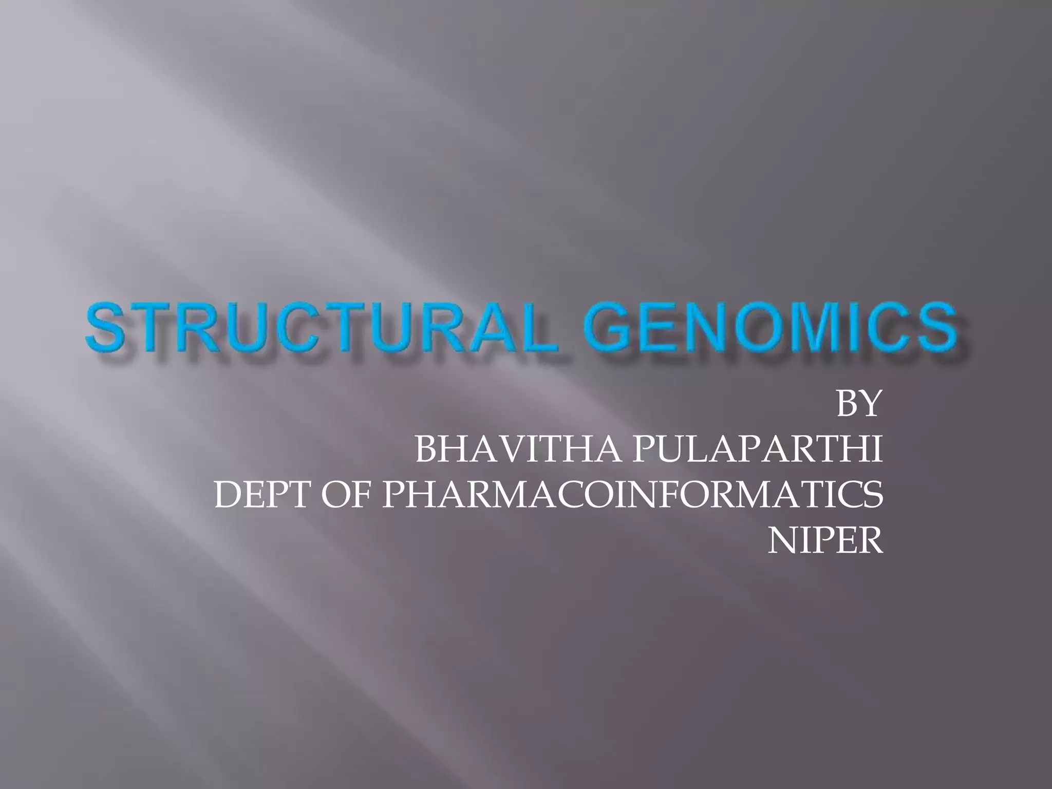 Structural genomics | PPTX