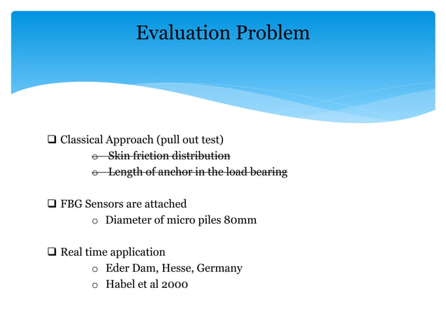 Structural Health Monitoring Of Geo Technical Structures Using Fiber